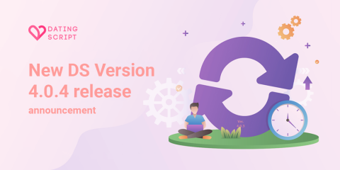 Dating Script Version 4.0.4 released- Release Announcement